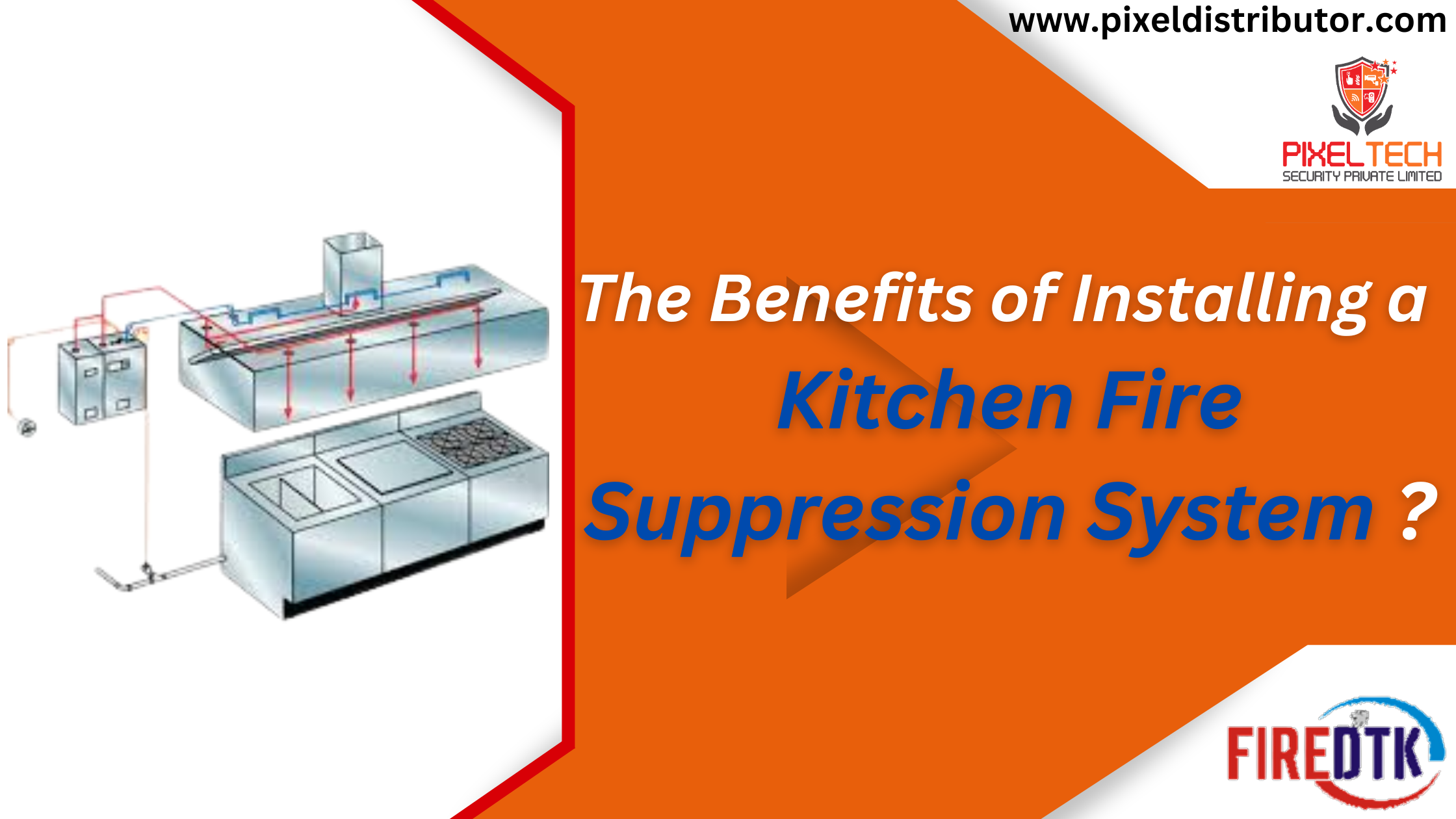The advantages of putting up a kitchen fire suppression system.